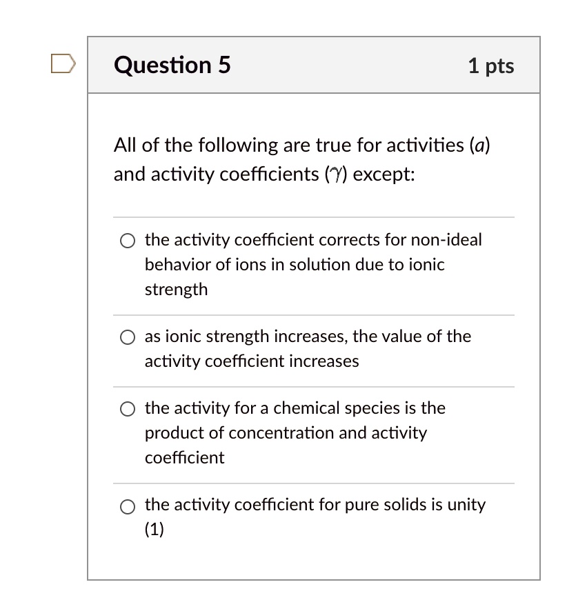 SOLVED: Question 5 1 pts All of the following are true for activities ...