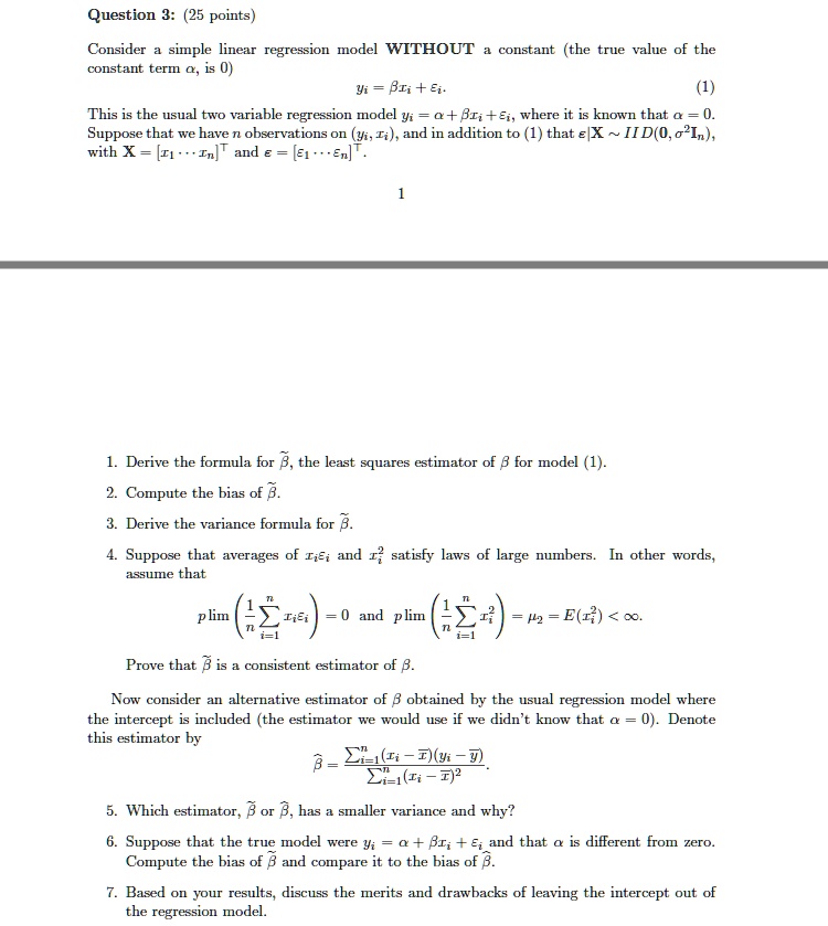 SOLVED: Question %: (25 points) Consider simple linear regression model WITHOUT constant term ...
