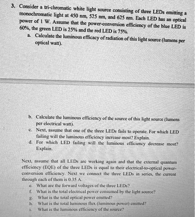 SOLVED: Consider a tri-chromatic white light source consisting of three ...