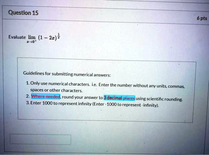 Solved Question 15 6 Pts Evaluate Lim 1 2r 1 0t Guidelines For Submitting Numerical Answers