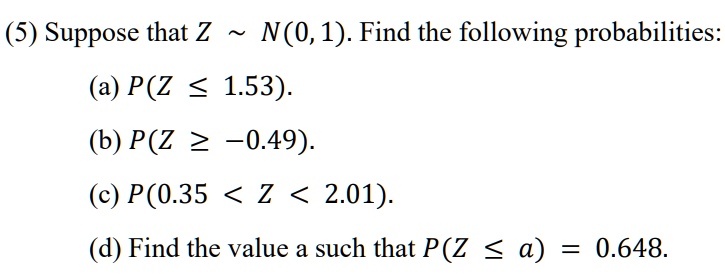 5 suppose that z n01 find the following probabilities a pz 153 b pz 2 049 p035 2 201 find the ...