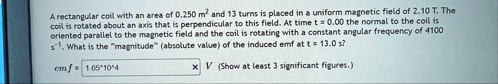 a rectangular coil with an area of 0250 m2 and 13 turns is placed in a ...