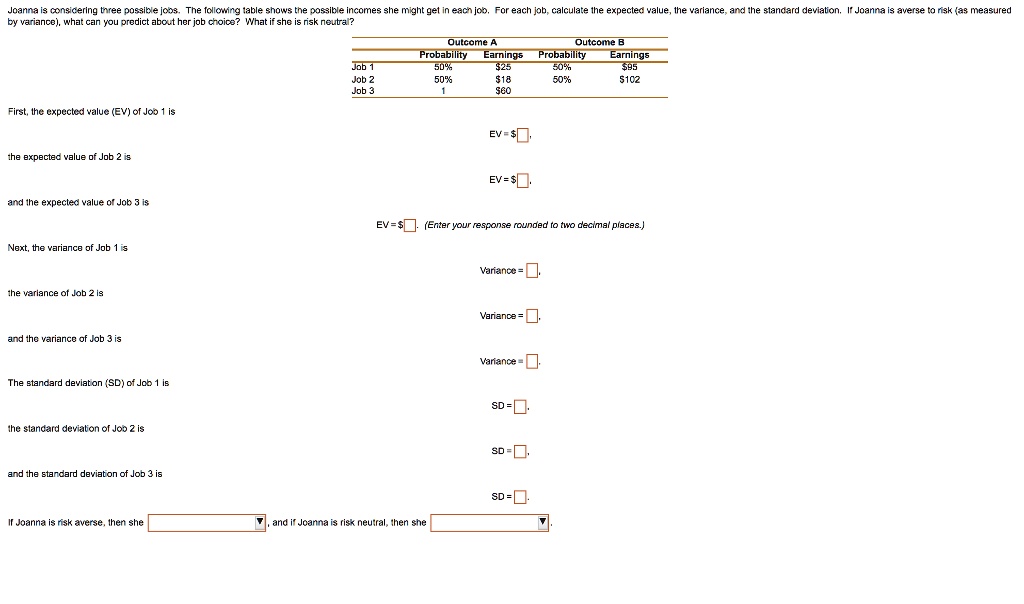 SOLVED: Joanna is considering three possible jobs. The following table ...