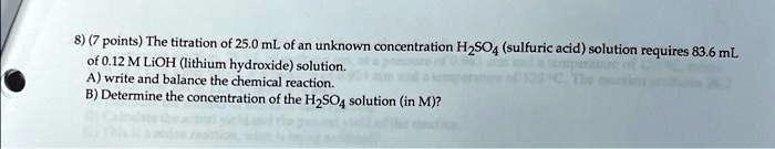 SOLVED: 87 points The titration of 25.0 mL of an unknown concentration ...