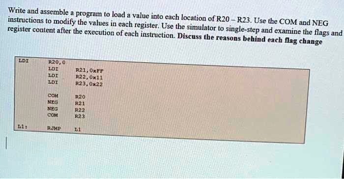 VIDEO solution: Write and assemble a program to load a value into each location of R20-R23. Use ...
