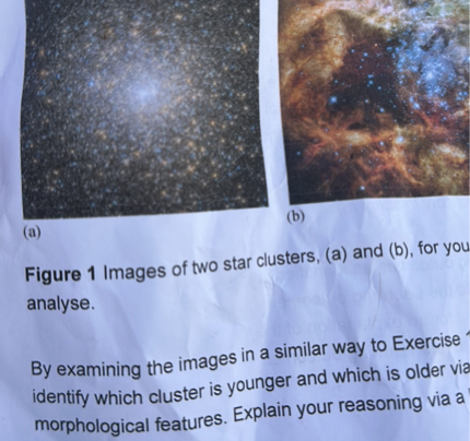 SOLVED: (a) (b) Figure 1 Images of two star clusters, (a) and (b), for you analyse. By examining ...