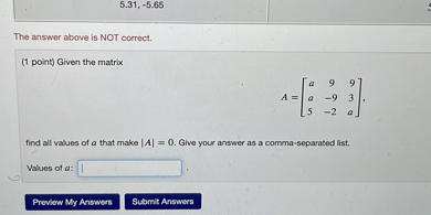 given the matrix find all the values of a that makes a0 give your answer as a comma separated list