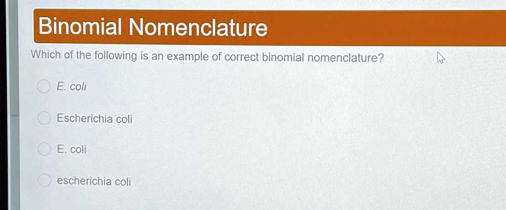Binomial Nomenclature Which of the following is an example of correct ...