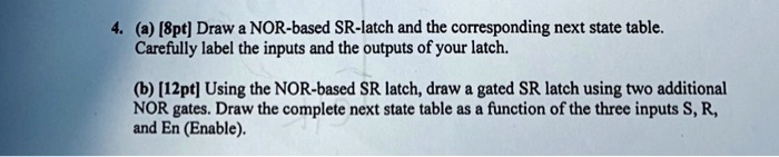 4. (a) [8pt] Draw a NOR-based SR-latch and the corresponding next state ...