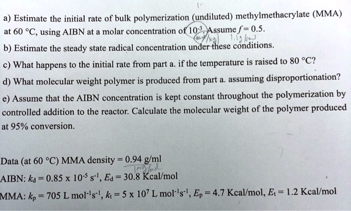 estimate the initial rate of bulk polymerization undiluted ...