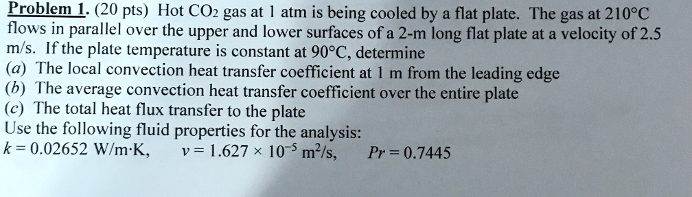 problem 1 20 pts hot co2 gas at 1 atm is being cooled by a flat plate ...