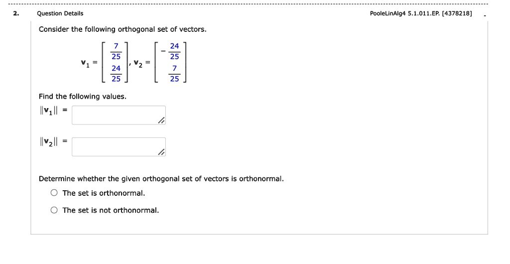 Solved Consider The Following Orthogonal Set Of Vectors V1 7 25