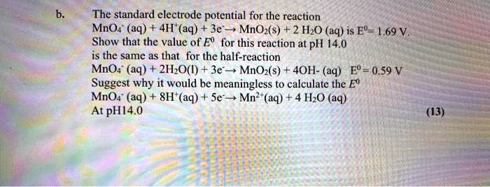 SOLVED: The standard electrode potential for the reaction MnO4(aq) + 4H ...