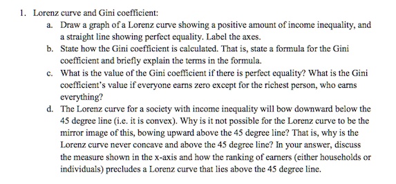SOLVED: 1. Lorenz curve and Gini coefficient: a. Draw a graph of a Lorenz curve showing a ...