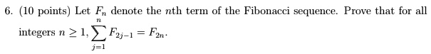 SOLVED: Let Fn denote the nth term of the Fibonacci sequence. Prove ...
