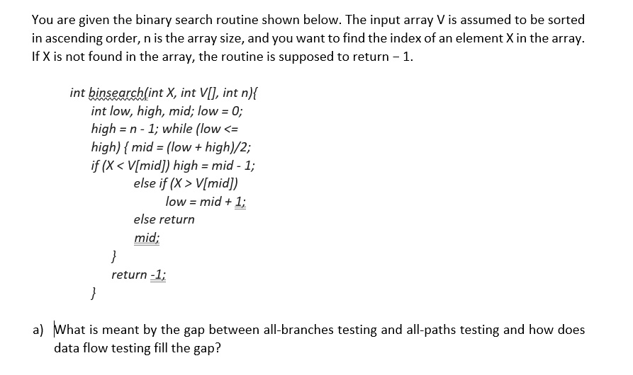 SOLVED: You are given the binary search routine shown below: The input array V is assumed to be ...