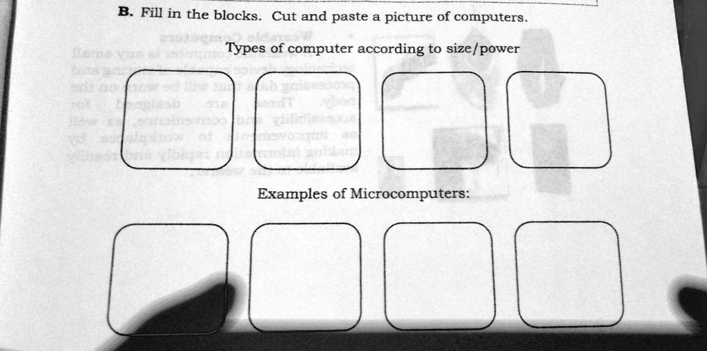 [GET ANSWER] B. Fill in the blocks. Cut and paste a picture of ...