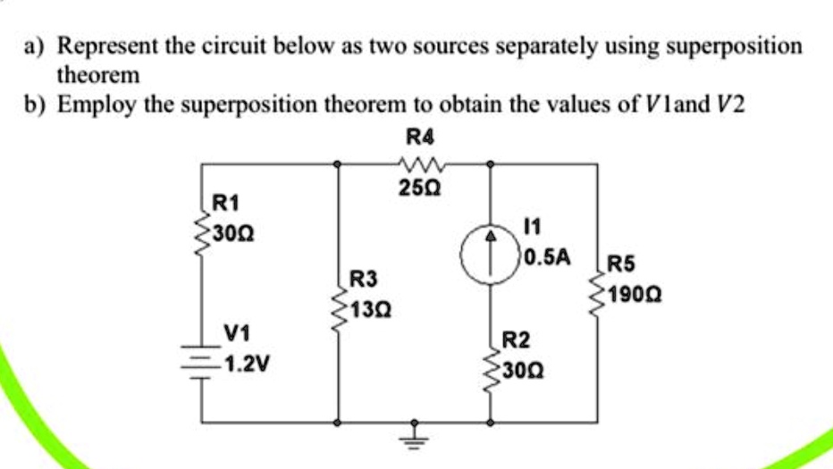 A Represent The Circuit Below As Two Sources Separately Using