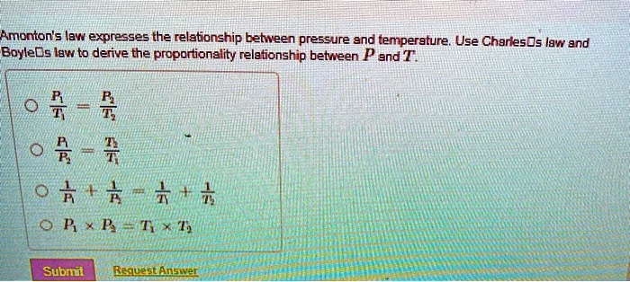 SOLVED: Amonton's law expresses the relationship between pressure and ...