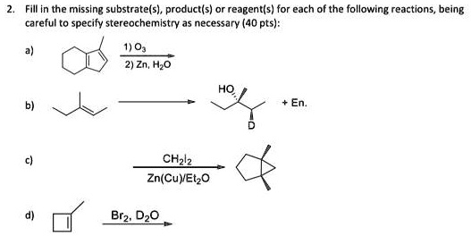 SOLVED: Fill in the missing substrate(s), product(s), and reagent(s ...
