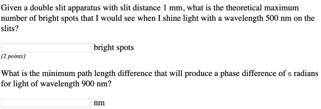 given a double slit apparatus with slit distance mm what is the ...