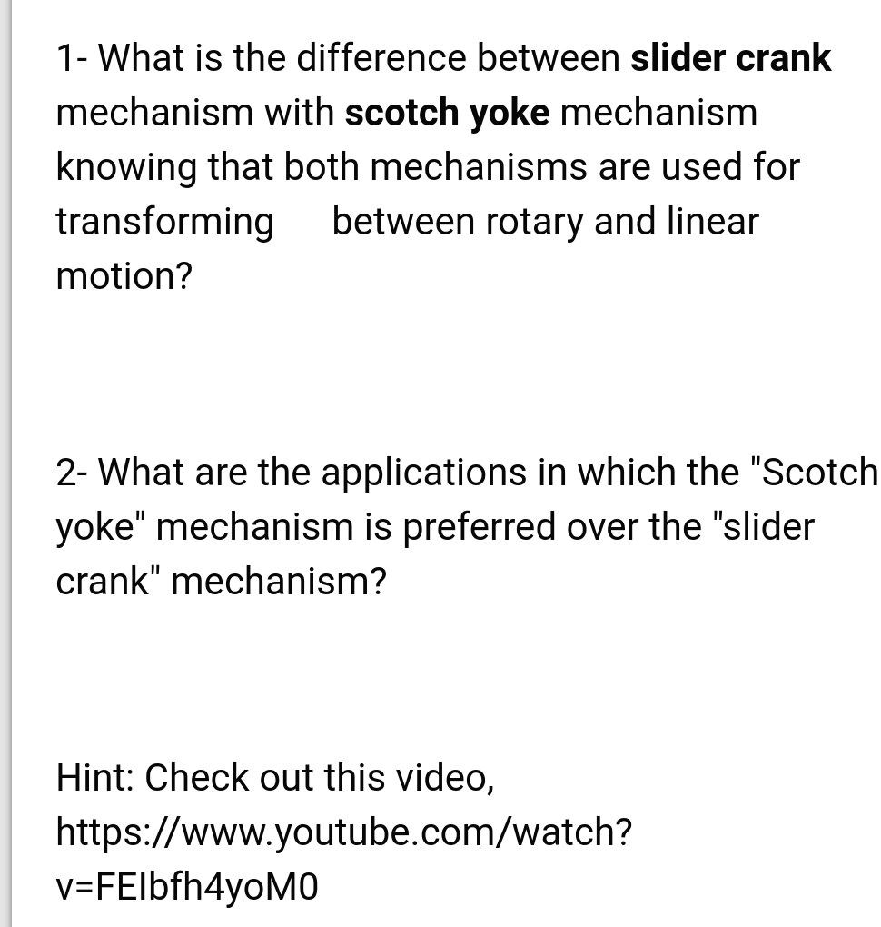SOLVED: What is the difference between a slider crank mechanism and a ...