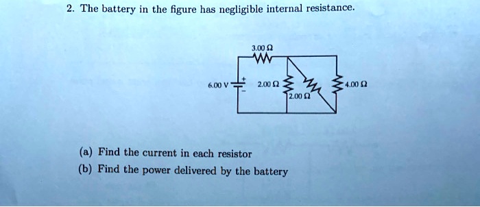 SOLVED: 2. The battery in the figure has negligible internal resistance ...