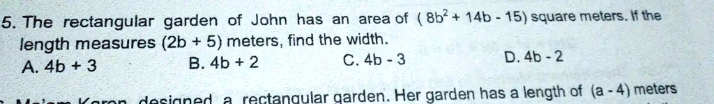 SOLVED: 5. The rectangular garden of John has an area of 8b2 14b 15 ...