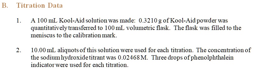 SOLVED: B. Titration Data A 100 mL Kool-Aid solution was made: 0.3210 g ...