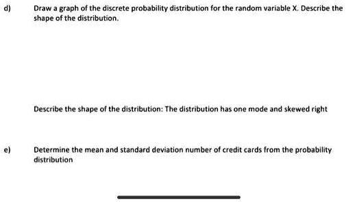SOLVED: Draw graph of the discrete probability distribution fo= the ...