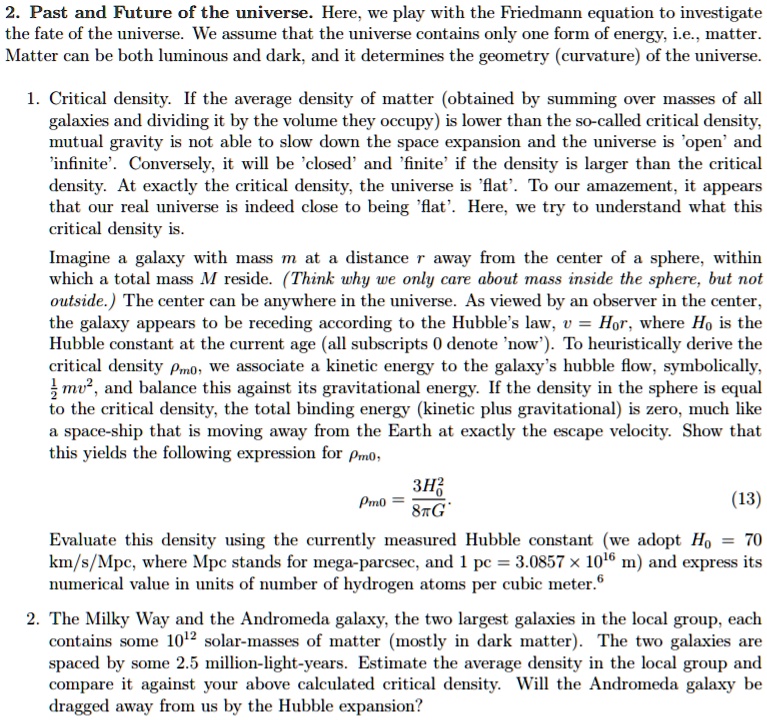 SOLVED: 2. Past and Future of the universe. Here, we play with the Friedmann equation to ...