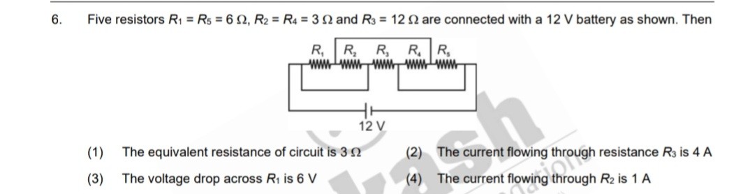 6. Five resistors R1=R5=6 Ω, R2=R4=3 Ω and R3=12 Ω are connected with a 12 V battery as shown ...