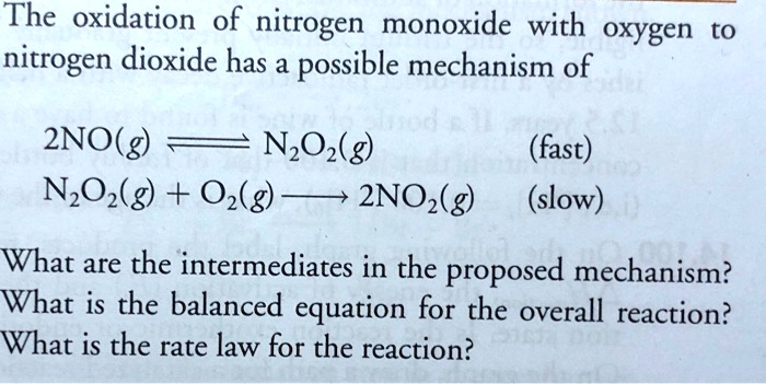 SOLVED: The oxidation of nitrogen monoxide with oxygen to nitrogen ...