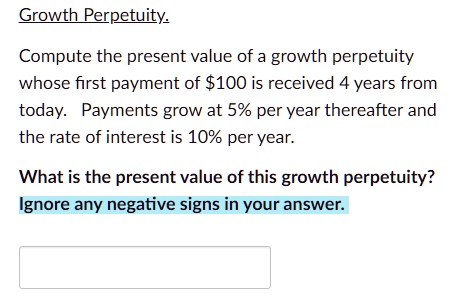 SOLVED: Growth Perpetuity. Compute the present value of a growth ...