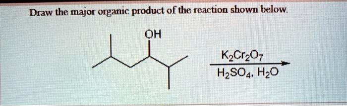 SOLVED: Draw the major organic product of the reaction shown below: OH ...