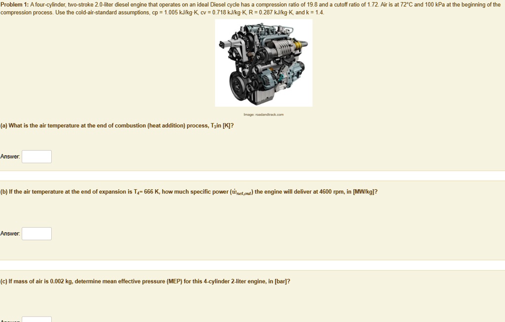 SOLVED: Problem 1: A four-cylinder, two-stroke 2.0-liter diesel engine ...