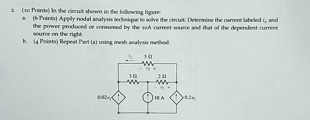 2. (10 Points) In the circuit shown in the following figure: a. (6 Points) Apply nodal analysis ...