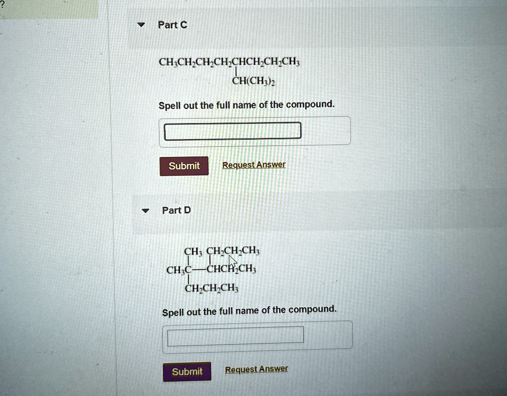 part c ch3ch2ch2ch2chch2ch2ch3 chch32 spell out the full name of the compound submit request ...