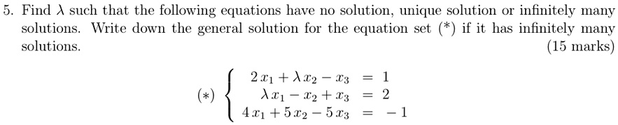 5. Find A such that the following equations have no solution, unique ...