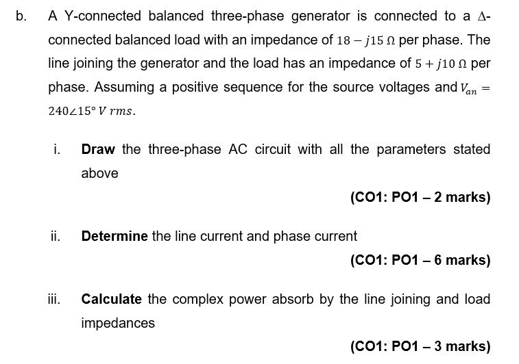 Solved A Y Connected Balanced Three Phase Generator Is Connected To A