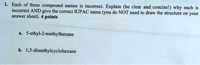 SOLVED:Each of these compound names is incorrect. Explain (be clear and concisel) why each is ...