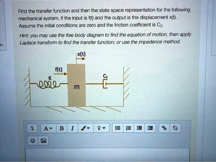 SOLVED: Find the transfer function and then the state space representation for the following ...