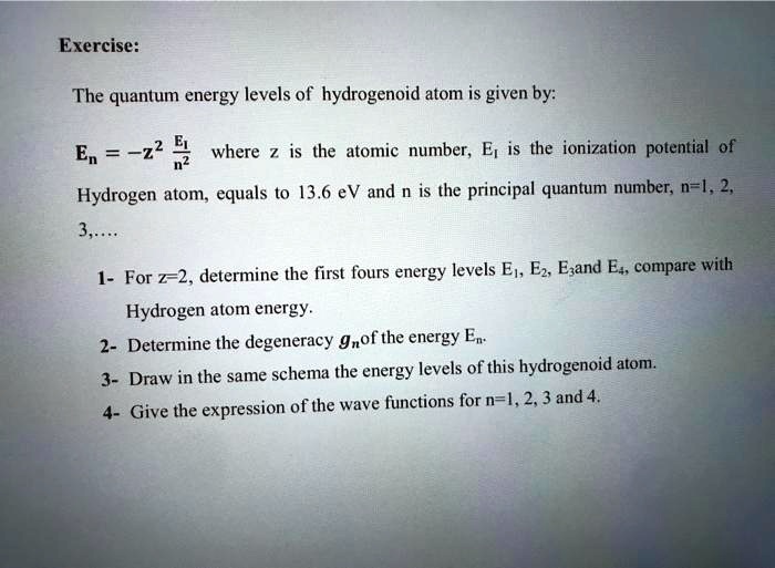 SOLVED: Exercise: The quantum energy levels of a hydrogenoid atom are ...