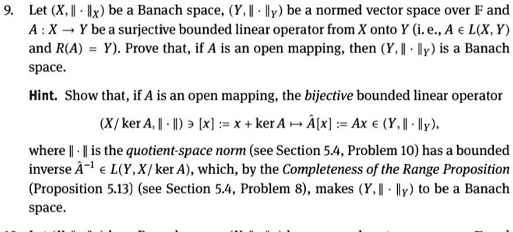 SOLVED: Let (X, ||x||) be a Banach space, (Y, ||y||) be a normed vector space over F, and A:Xâ ...