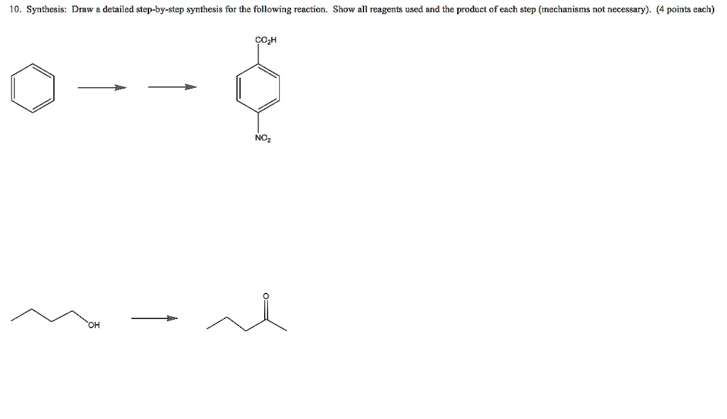 10. Synthesis: Draw a detailed step-by-step synthesis for the following ...