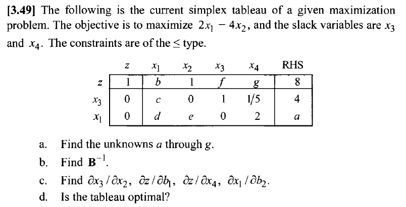 349 the following is the current simplex tableau of a given maximization problem the objective ...