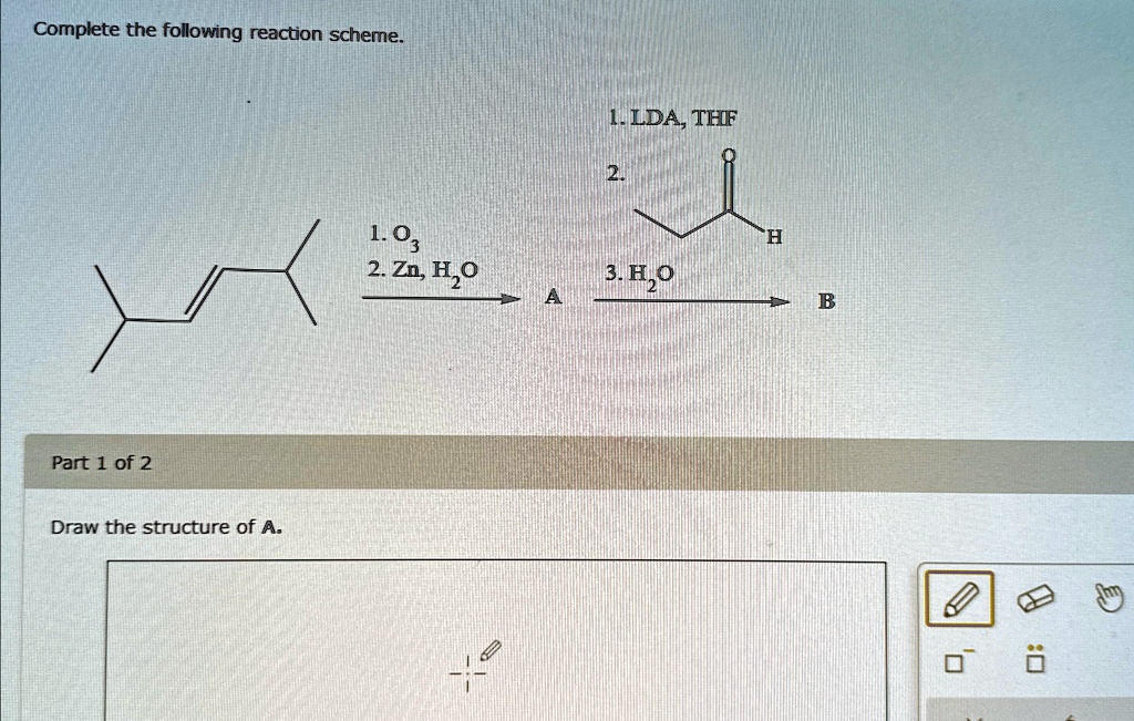 complete the following reaction scheme lda thf part 1 of 2 draw the ...