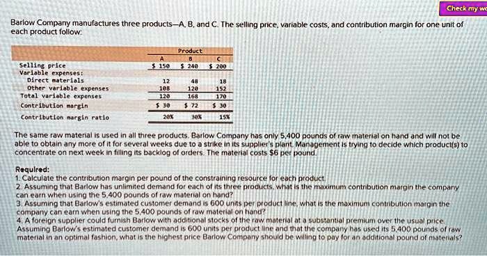 SOLVED: Check my work: Barlow Company manufactures three products - A ...