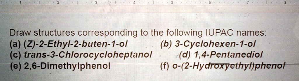 draw structures corresponding to the following iupac names a z 2 ethyl 2 buten t 0l b 3 ...