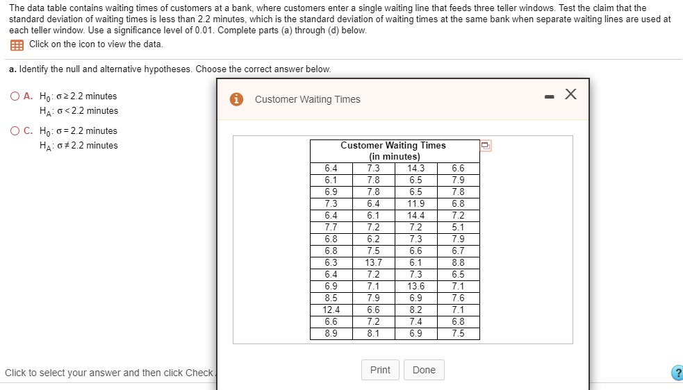SOLVED: The data table contains waiting times of customers at bank; where customers enter single ...